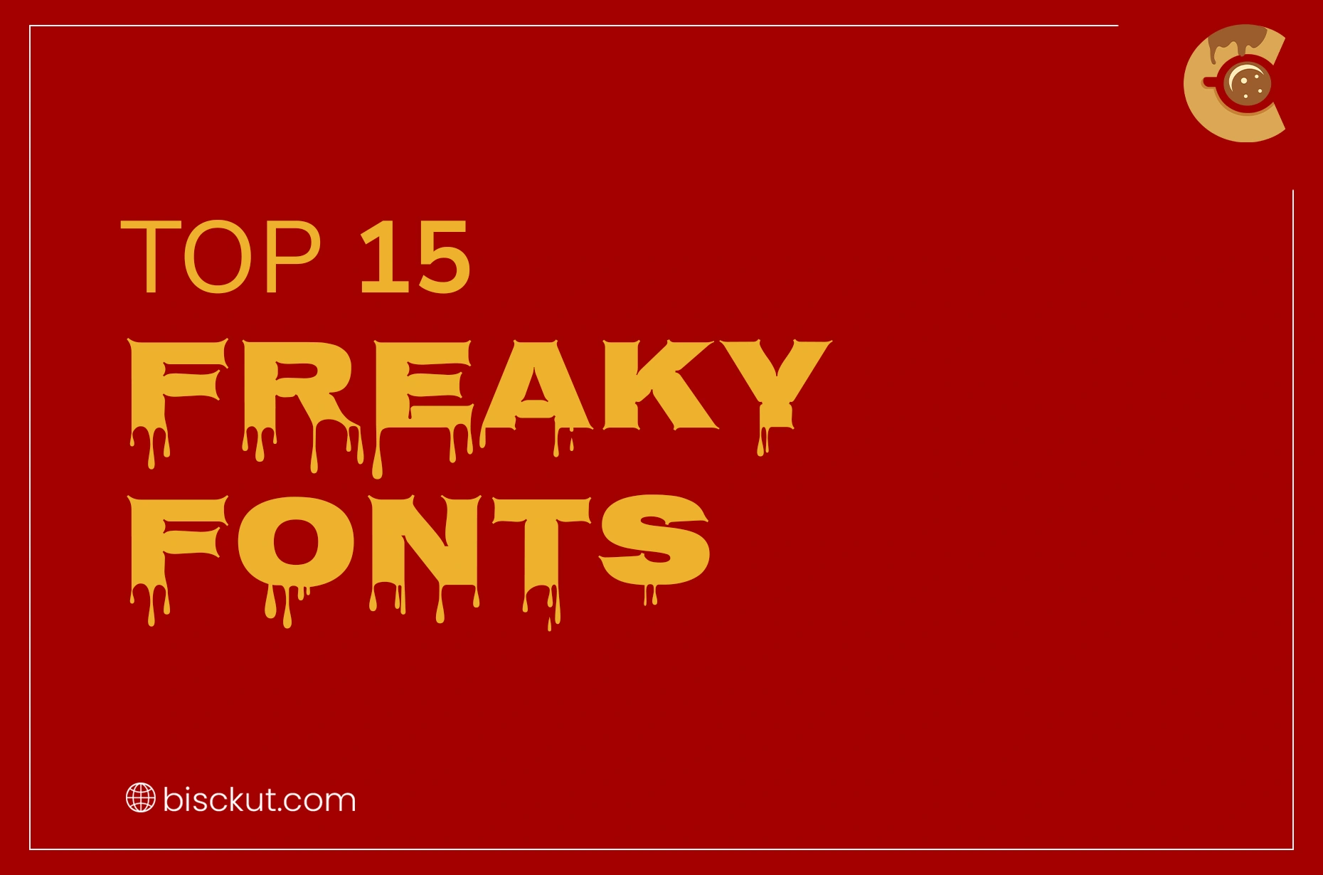 Top 15 Freaky Fonts for Bold and Unique Designs